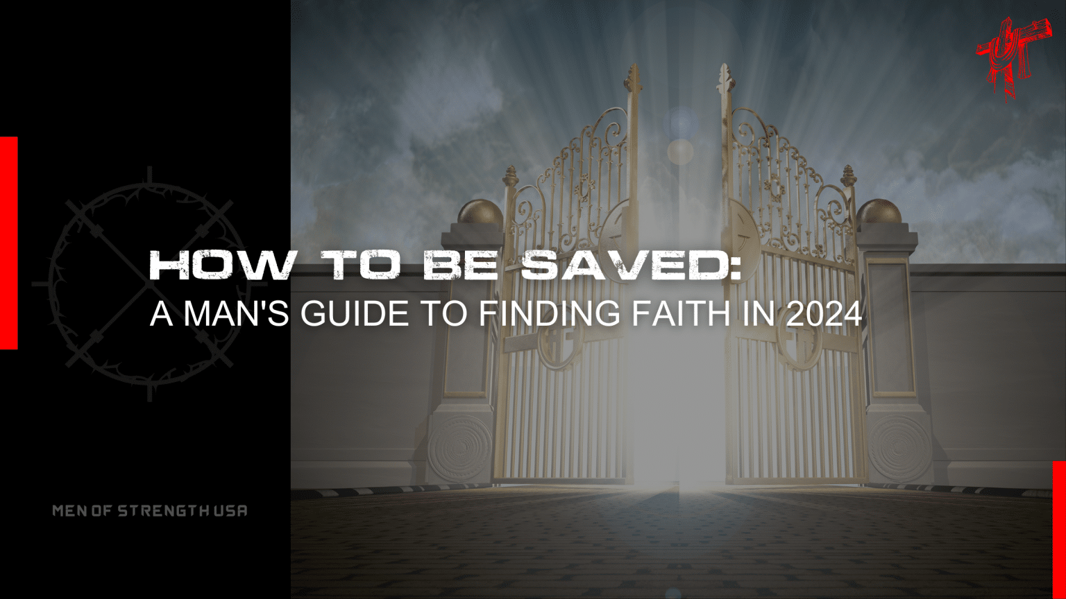 How to Be Saved: A Man's Guide to Finding Faith in 2025 - Men of ...
