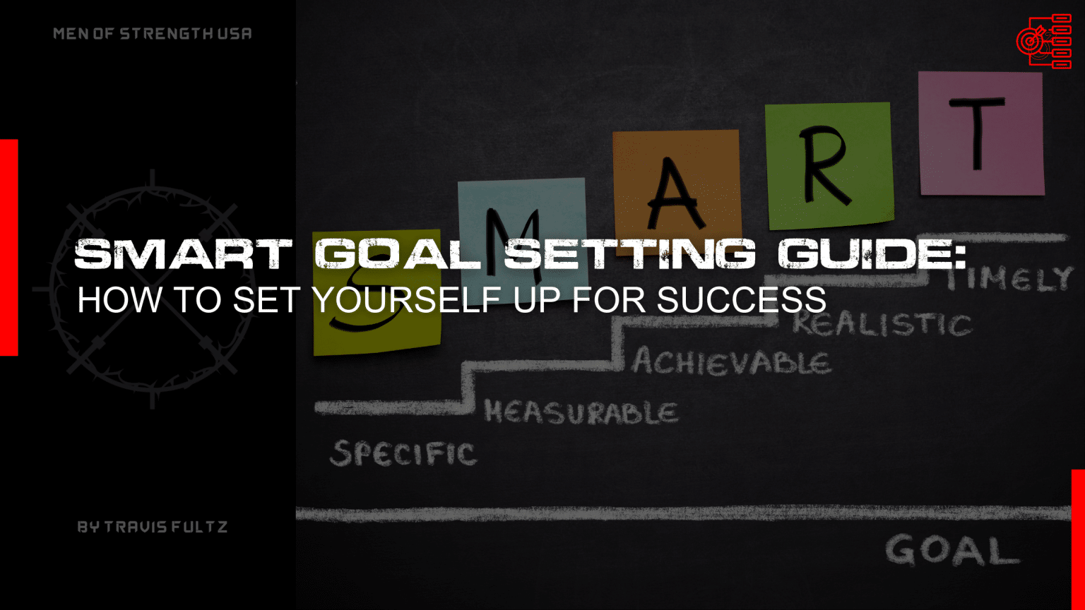 SMART Goal Setting Guide: How To Set Yourself Up For Success - Men of ...